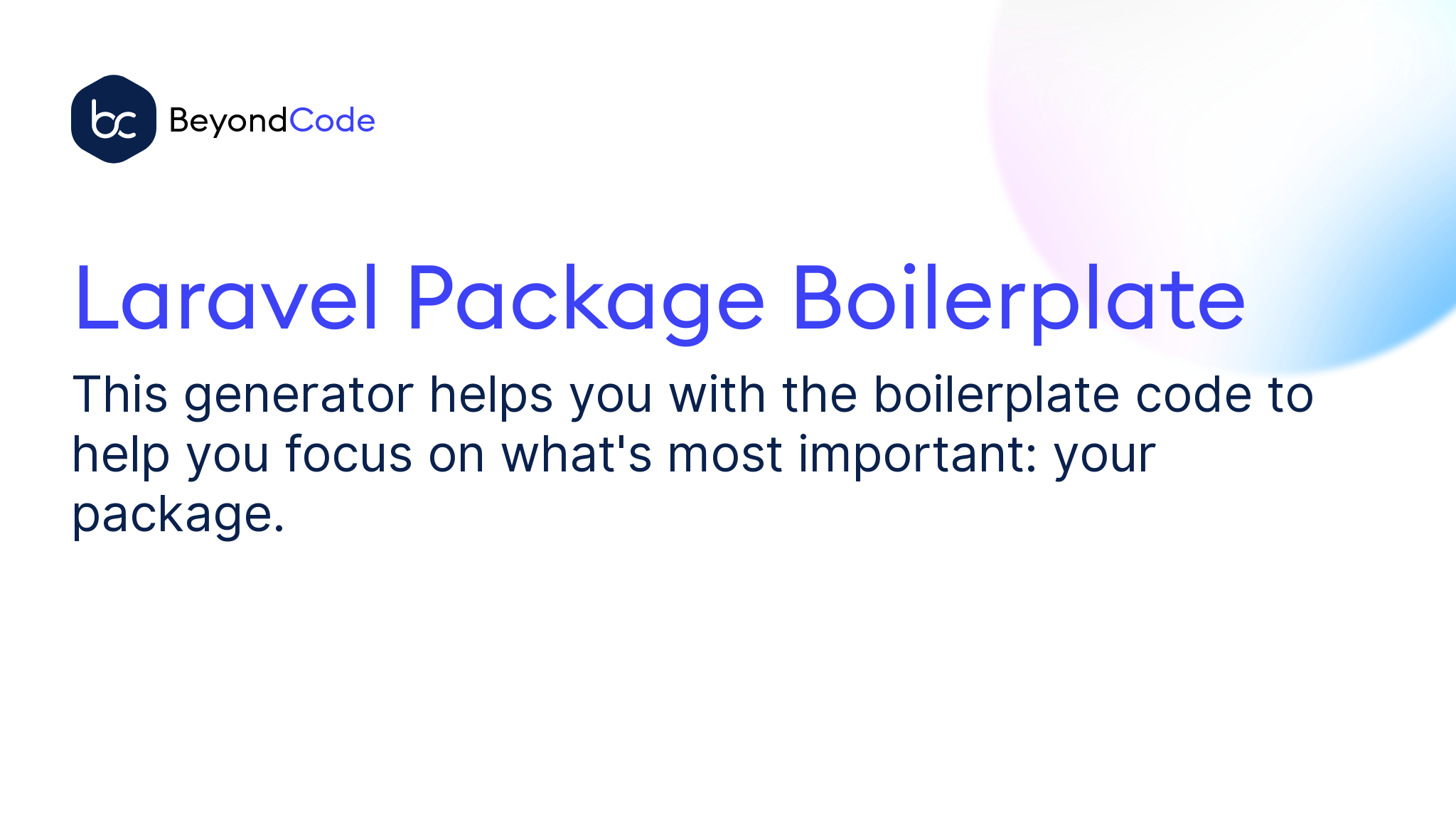 Laravel Package Boilerplate - Kickstart your next package Laravel Package Boilerplate - Kickstart your next package